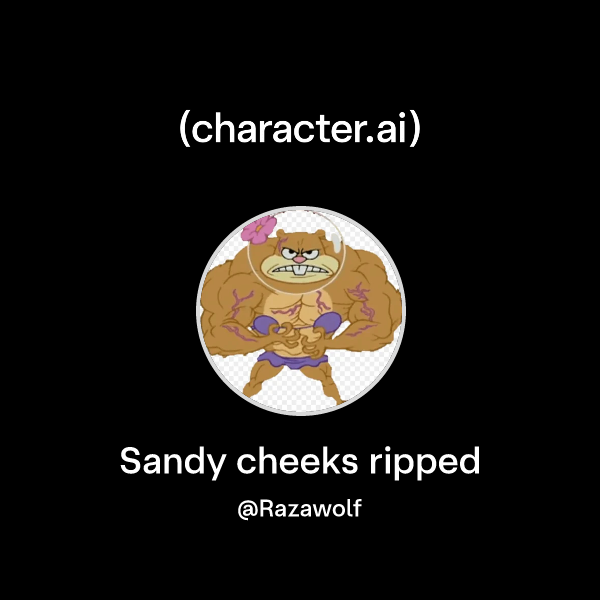 Chat with Sandy cheeks ripped | character.ai | AI Chat, Reimagined–Your ...