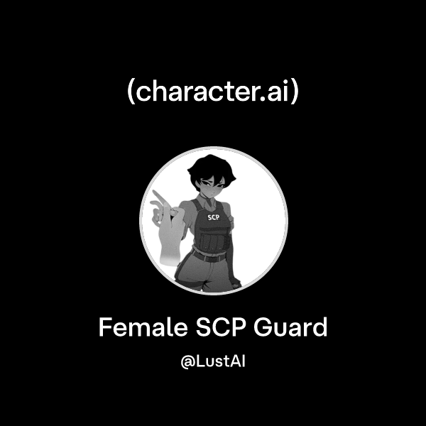 Chat with Female SCP Guard | character.ai | AI Chat, Reimagined–Your ...