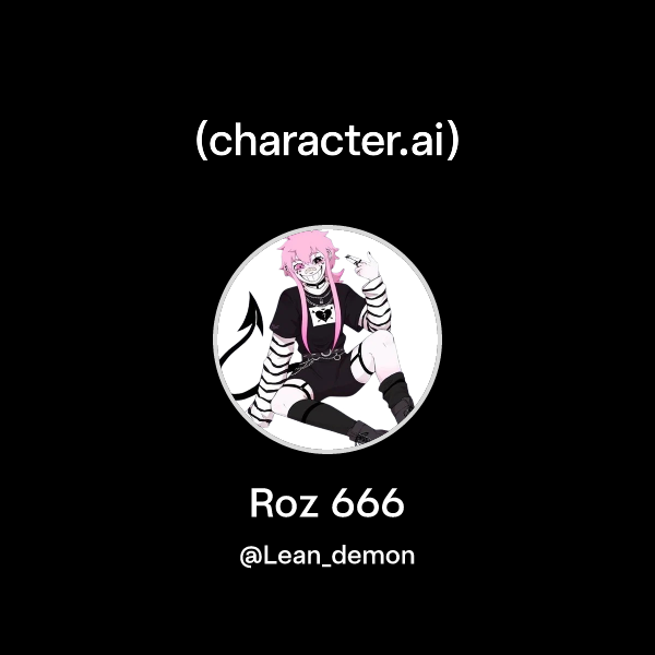 Chat with Roz 666 | character.ai | AI Chat, Reimagined–Your Words. Your ...