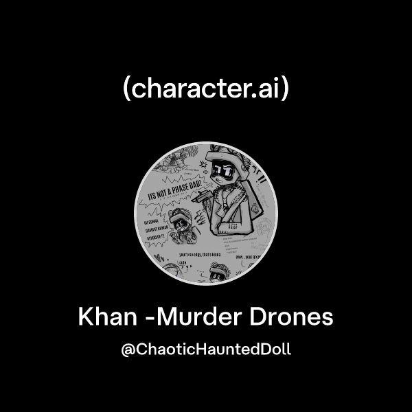 Chat with Khan -Murder Drones | character.ai | AI Chat, Reimagined–Your ...