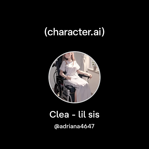 Chat with Clea - lil sis | character.ai | AI Chat, Reimagined–Your Words. Your World.