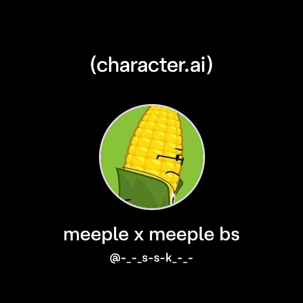 Chat with meeple x meeple bs | character.ai | AI Chat, Reimagined–Your ...