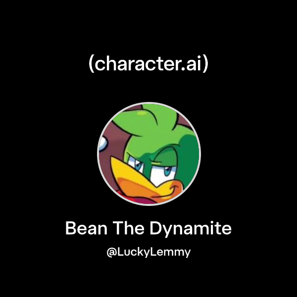 Chat with Bean The Dynamite | character.ai | Personalized AI for every ...
