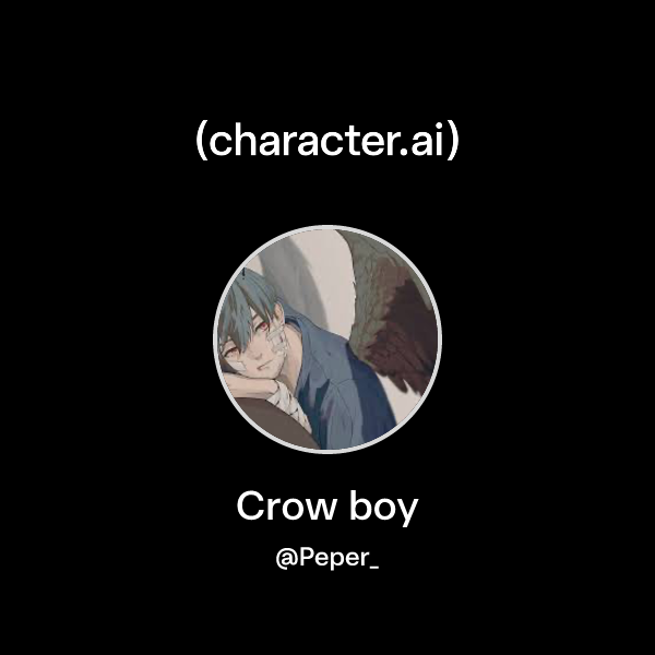 Chat with Crow boy | character.ai | AI Chat, Reimagined–Your Words ...