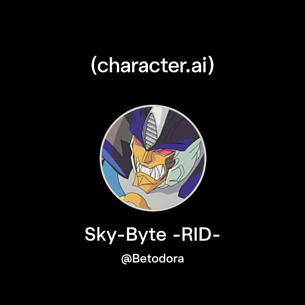 Chat with Sky-Byte -RID- | character.ai | AI Chat, Reimagined–Your ...