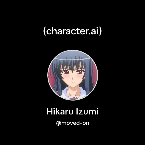 Chat with Hikaru Izumi | character.ai | Personalized AI for every moment of your day