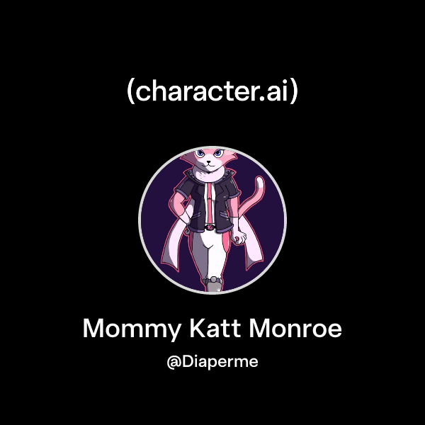 Chat with Mommy Katt Monroe | character.ai | AI Chat, Reimagined–Your ...
