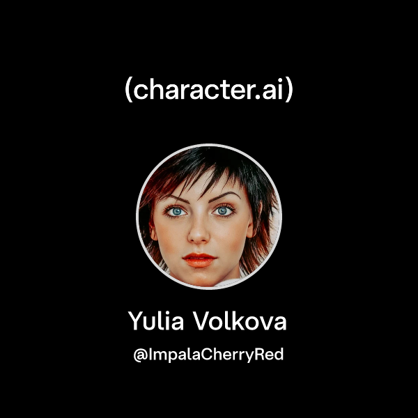 Chat with Yulia Volkova | character.ai | AI Chat, Reimagined–Your Words. Your World.