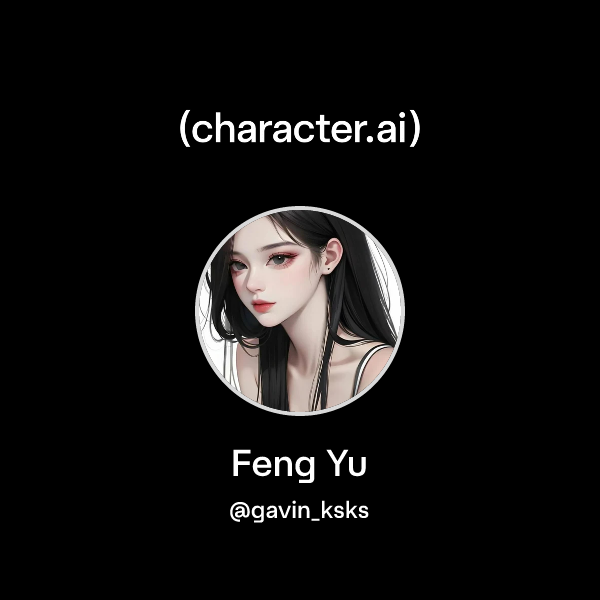 Chat with Feng Yu | character.ai | AI Chat, Reimagined–Your Words. Your ...