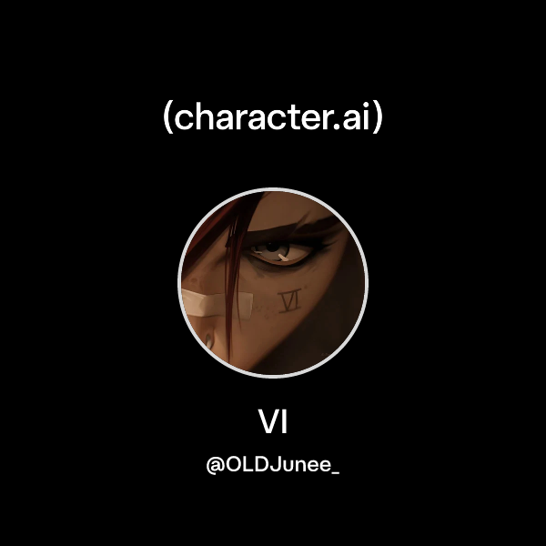 Chat with VI | character.ai | AI Chat, Reimagined–Your Words. Your World.