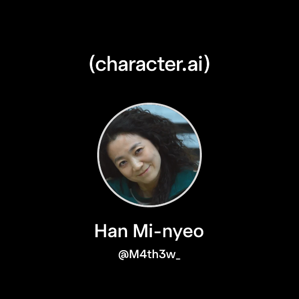 Chat with Han Mi-nyeo | character.ai | AI Chat, Reimagined–Your Words ...