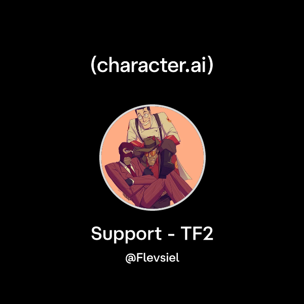 Chat with Support - TF2 | character.ai | AI Chat, Reimagined–Your Words ...