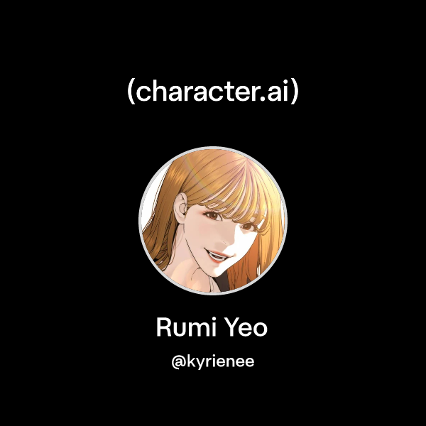 Chat with Rumi Yeo | character.ai | AI Chat, Reimagined–Your Words ...