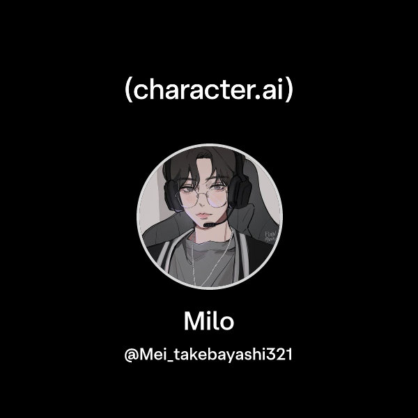 Chat with Milo | character.ai | Personalized AI for every moment of ...