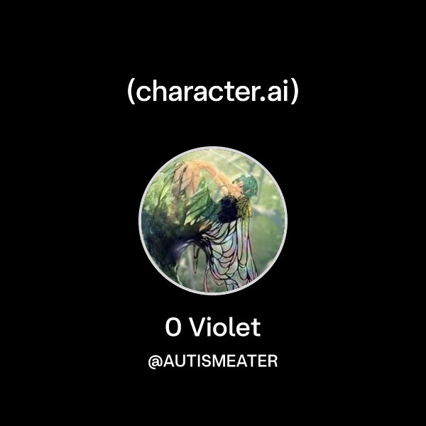 Chat with 0 Violet | character.ai | AI Chat, Reimagined–Your Words ...