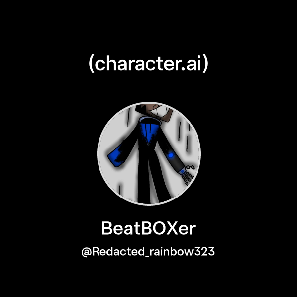 Chat with BeatBOXer | character.ai | Personalized AI for every moment ...