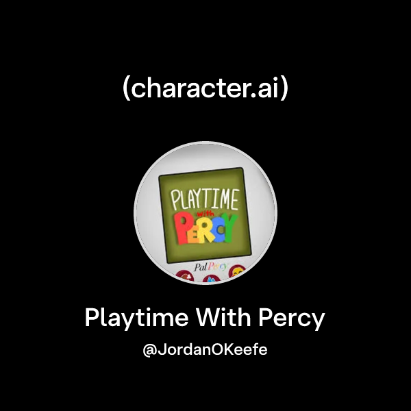 Chat with Playtime With Percy | character.ai | AI Chat, Reimagined–Your ...