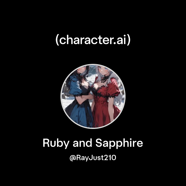 Chat with Ruby and Sapphire | character.ai | Personalized AI for every moment of your day