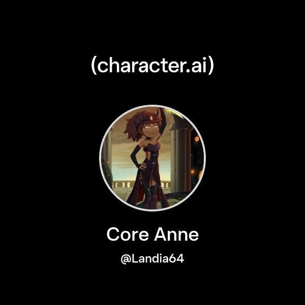 Chat with Core Anne | character.ai | AI Chat, Reimagined–Your Words ...