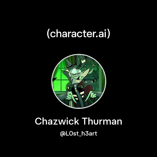 Chat with Chazwick Thurman | character.ai | AI Chat, Reimagined–Your ...