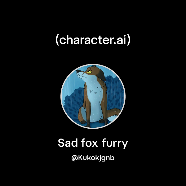 Chat with Sad fox furry | character.ai | AI Chat, Reimagined–Your Words ...