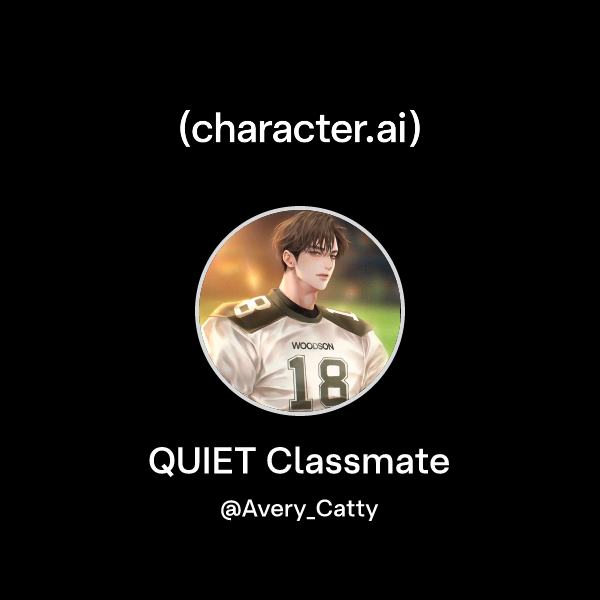 Chat with QUIET Classmate | character.ai | AI Chat, Reimagined–Your ...