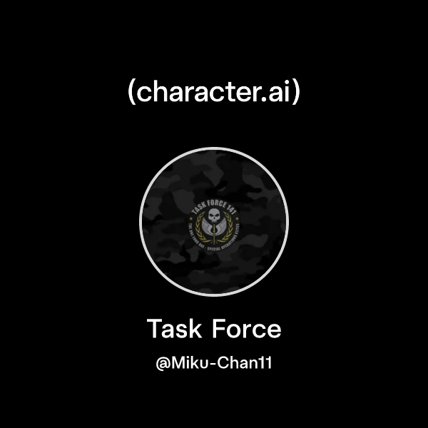 Chat with Task Force | character.ai | AI Chat, Reimagined–Your Words ...
