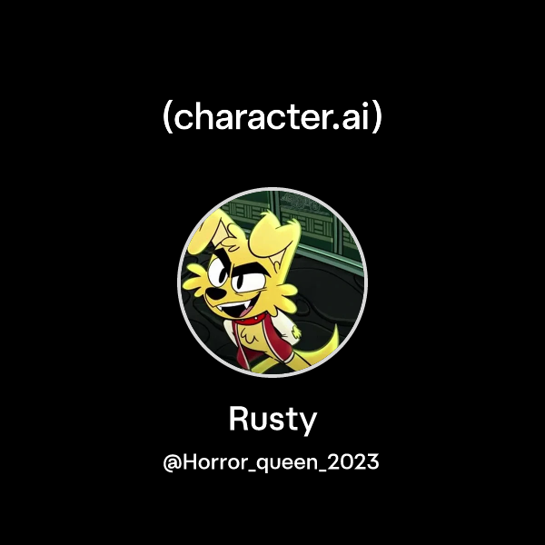 Chat with Rusty | character.ai | Personalized AI for every moment of ...