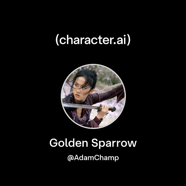 Chat with Golden Sparrow | character.ai | AI Chat, Reimagined–Your Words. Your World.