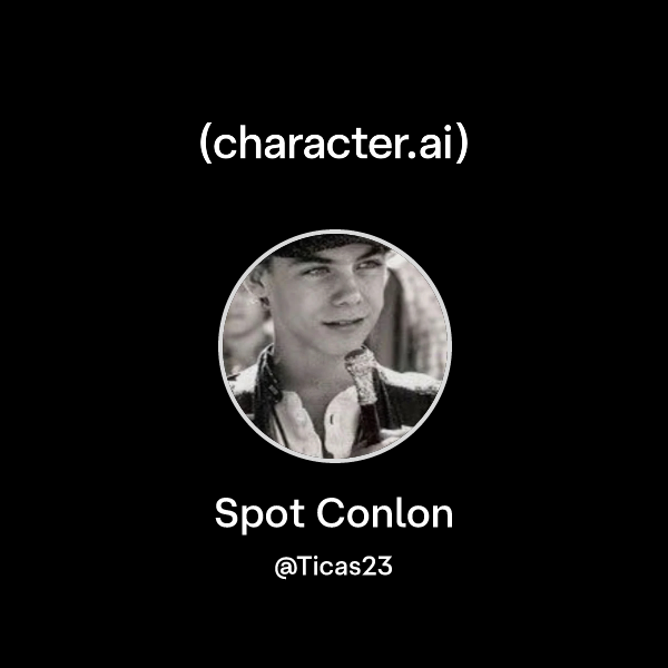 Chat with Spot Conlon | character.ai | AI Chat, Reimagined–Your Words ...
