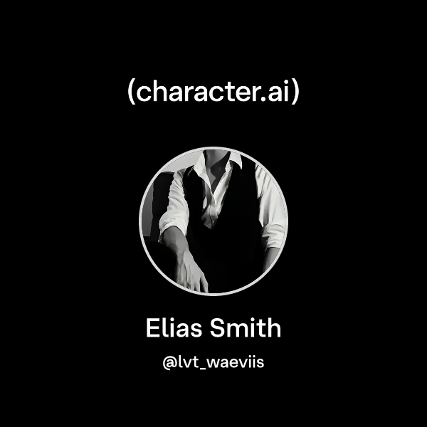 Chat with Elias Smith | character.ai | Personalized AI for every moment of your day
