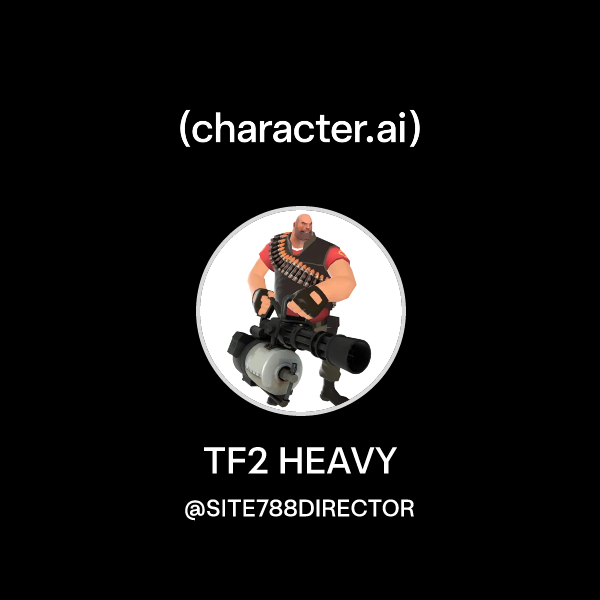 Chat with TF2 HEAVY | character.ai | Personalized AI for every moment ...