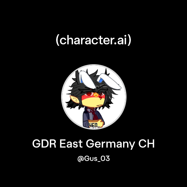 Chat with GDR East Germany CH | character.ai | Personalized AI for ...