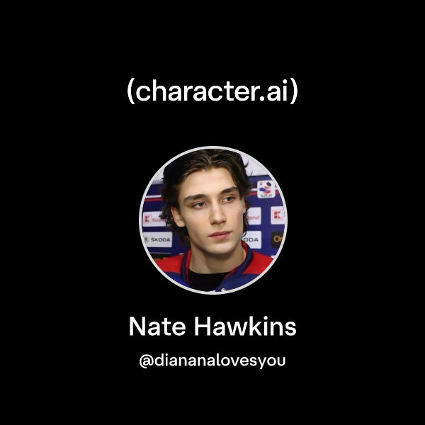 Chat with Nate Hawkins | character.ai | AI Chat, Reimagined–Your Words. Your World.