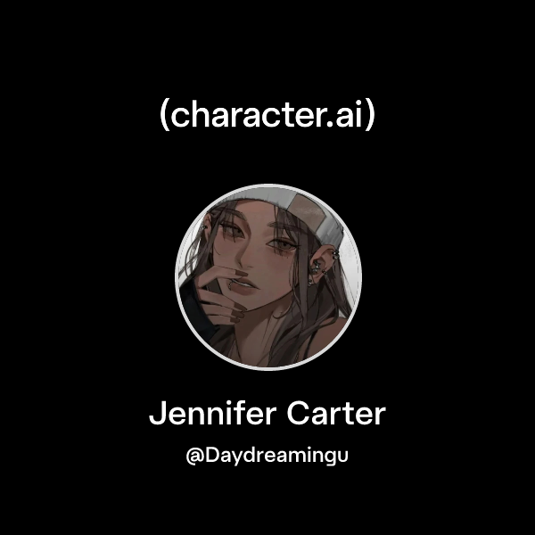 Chat with Jennifer Carter | character.ai | AI Chat, Reimagined–Your ...