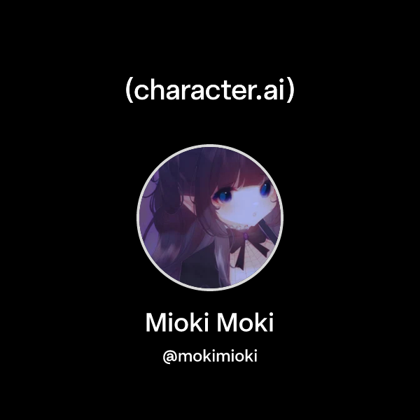 Chat with Mioki Moki | character.ai | AI Chat, Reimagined–Your Words. Your World.