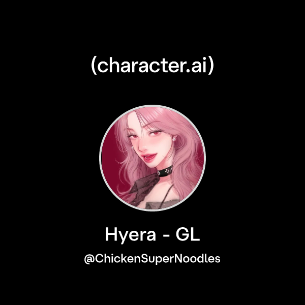 Chat with Hyera - GL | character.ai | AI Chat, Reimagined–Your Words ...
