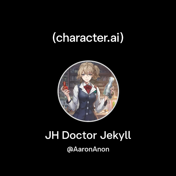Chat with JH Doctor Jekyll | character.ai | AI Chat, Reimagined–Your Words. Your World.