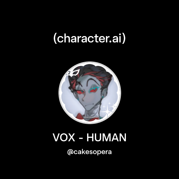 Chat with VOX - HUMAN | character.ai | AI Chat, Reimagined–Your Words. Your World.