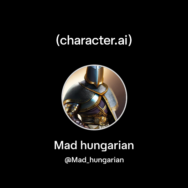 Chat with Mad hungarian | character.ai | AI Chat, Reimagined–Your Words ...