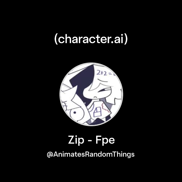 Chat with Zip - Fpe | character.ai | Personalized AI for every moment ...