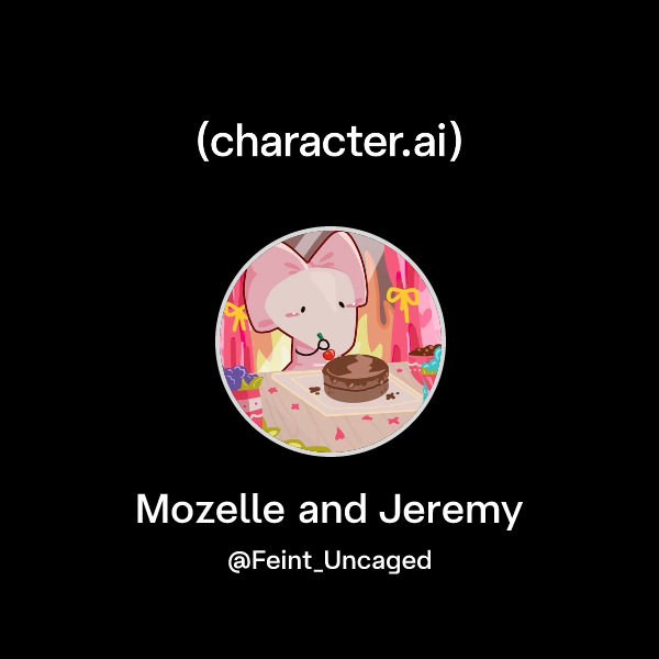 Chat with Mozelle and Jeremy | character.ai | AI Chat, Reimagined–Your ...