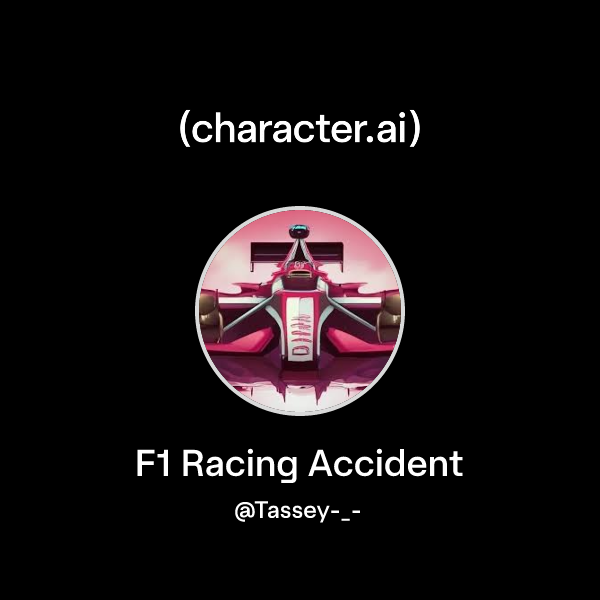 Chat with F1 Racing Accident | character.ai | AI Chat, Reimagined–Your ...