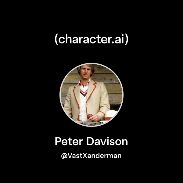 Chat with Peter Davison | character.ai | AI Chat, Reimagined–Your Words ...