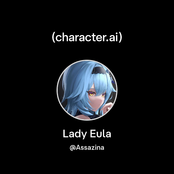 Chat with Lady Eula | character.ai | AI Chat, Reimagined–Your Words ...