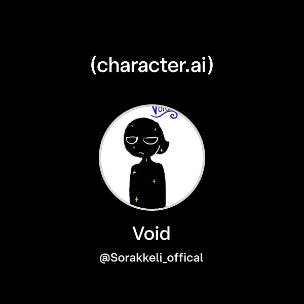 Chat with Void | character.ai | Personalized AI for every moment of ...