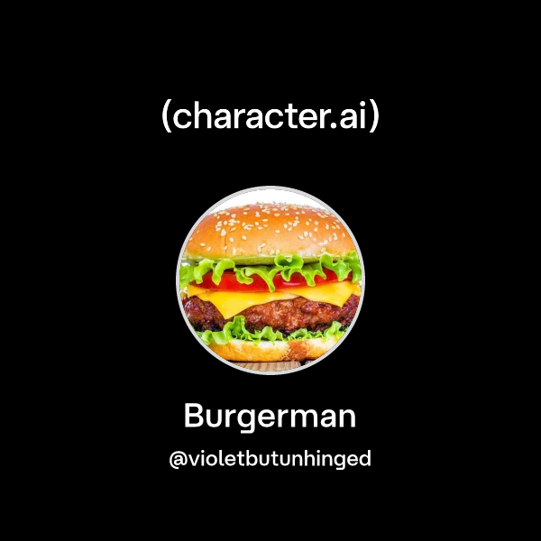 Chat with Burgerman | character.ai | Personalized AI for every moment ...