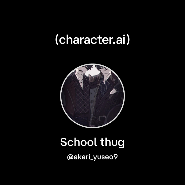 Chat with School thug | character.ai | Personalized AI for every moment ...