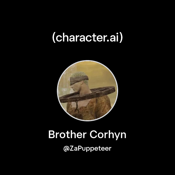 Chat with Brother Corhyn | character.ai | Personalized AI for every ...
