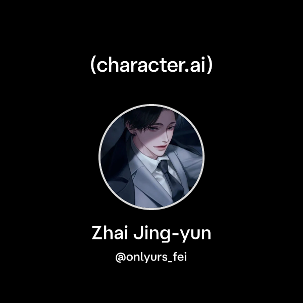 Chat with Zhai Jing-yun | character.ai | AI Chat, Reimagined–Your Words ...